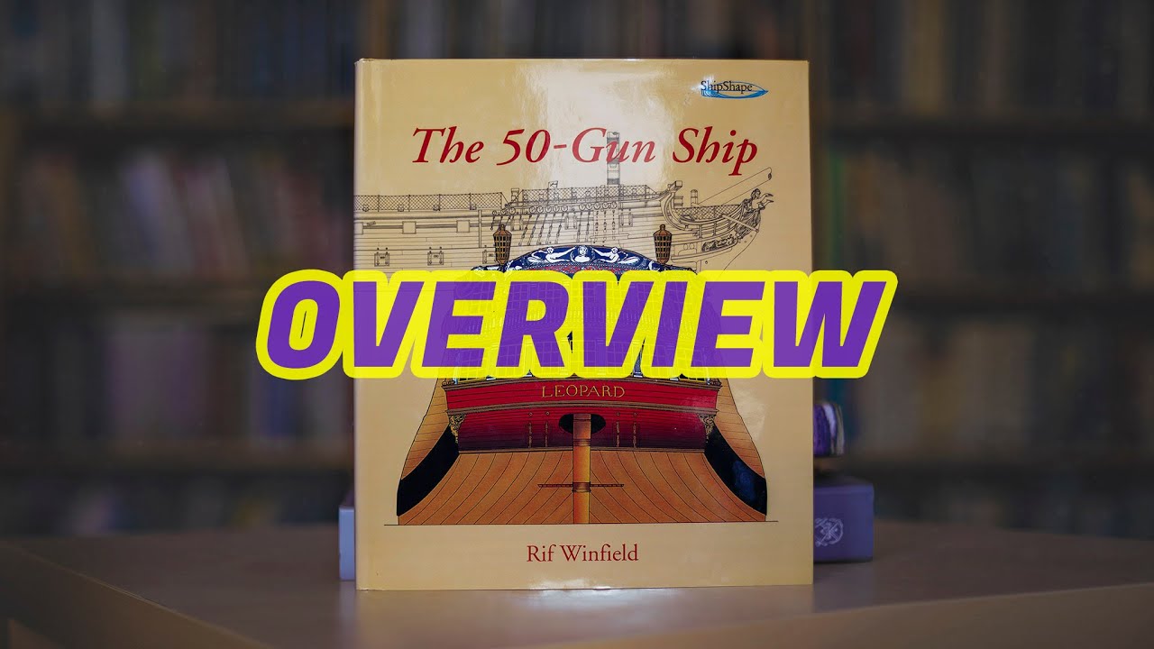 047 - The 50-Gun Ship by Rif Winfield with drawings by Djohn MacKay ...