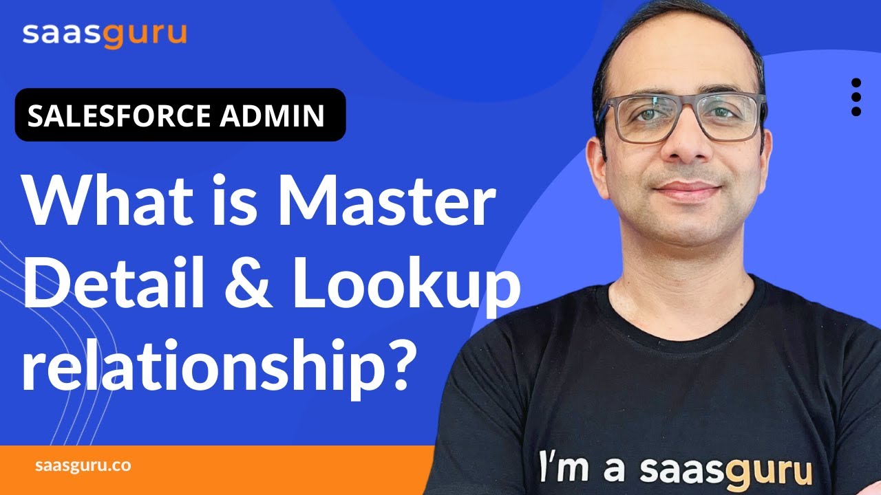 What Is Master Detail And Lookup Relationship In Salesforce Saasguru