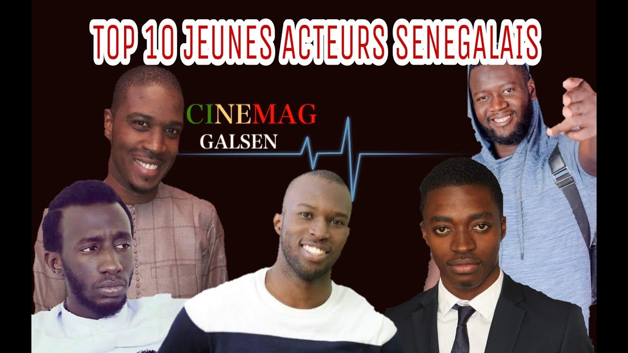 TOP 10 MEILLEURS ACTEURS EMERGENTS DU CINEMA SENEGALAIS " HOMMES ...