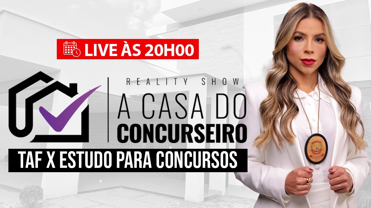 Dia 03 - A Casa do Concurseiro | Taf x Estudos para Concurso ...