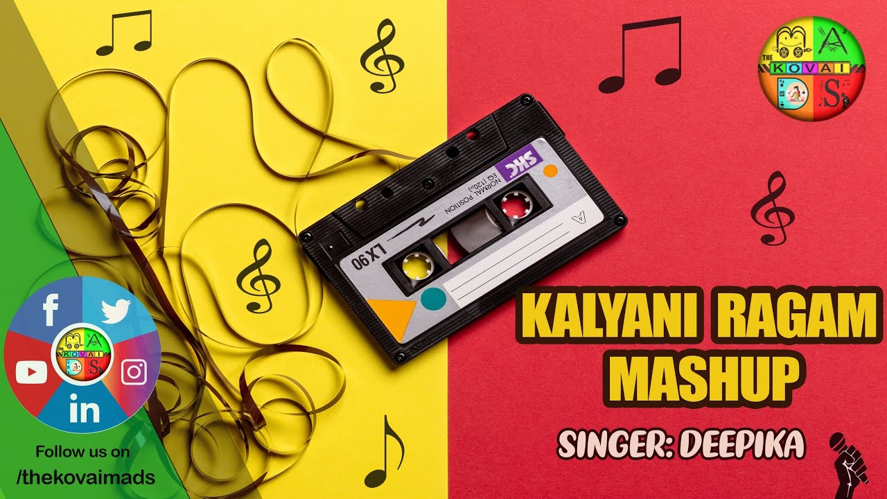 KALYANI RAGAM MASHUP | Tamil Lyrical Video Song | Singer - Deepika ...