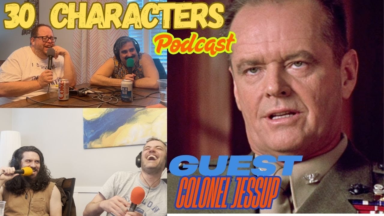 COLONEL JESSUP INTERVIEW | 30 Characters - Comedy Podcast - YouTube
