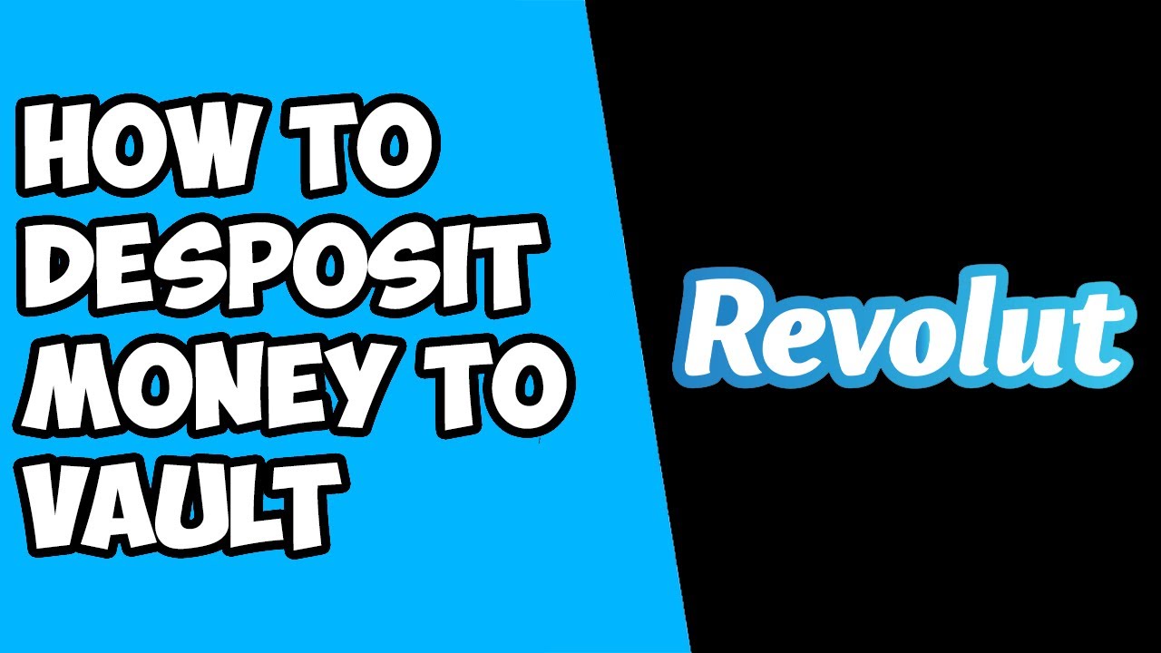 Revolut How To Deposit Money To Vault - Revolut How To Add Money To ...