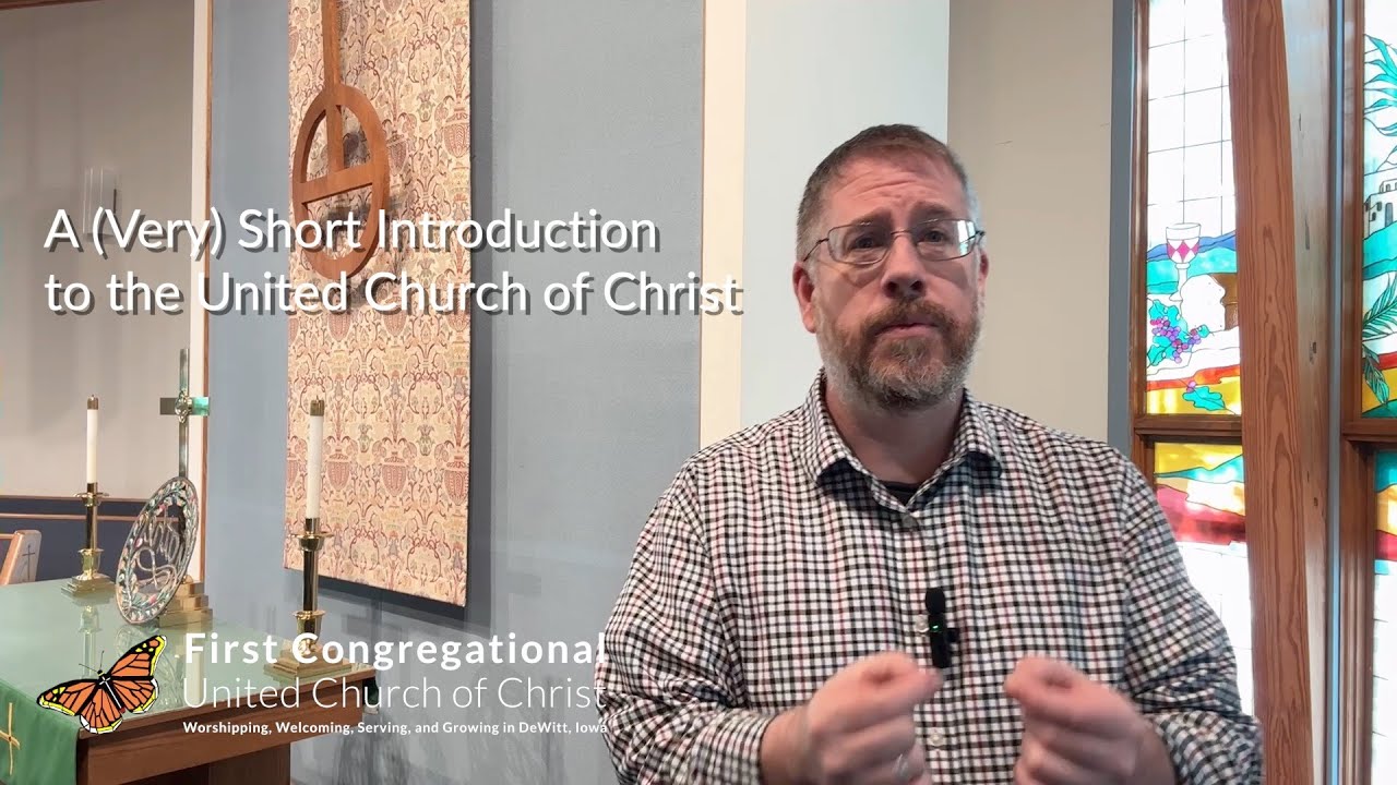 A (Very) Short Introduction to the United Church of Christ - YouTube