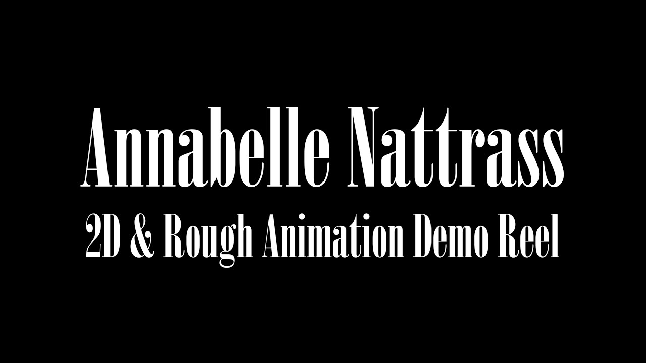 Annabelle Nattrass - 2D & Rough Animation Demo Reel 2026 - YouTube