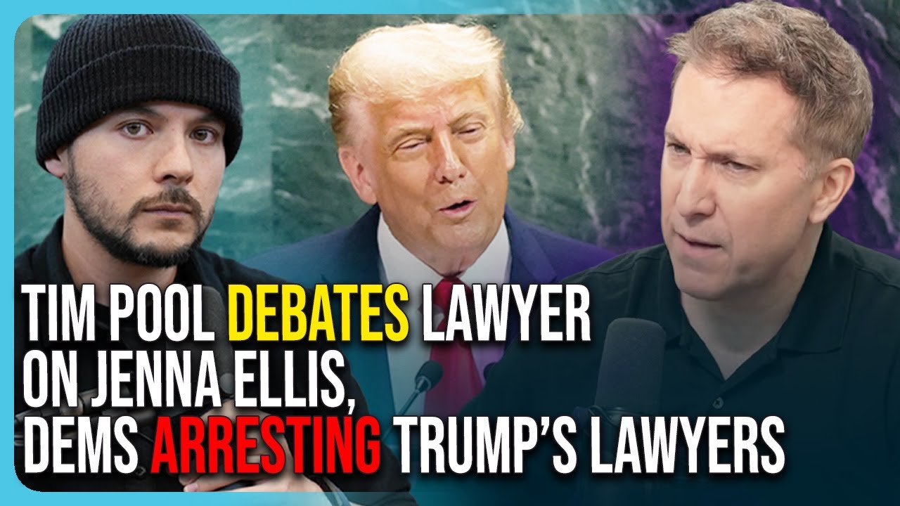 Tim Pool Debates Lawyer On Jenna Ellis, Dems Arresting Trump’s Lawyers ...
