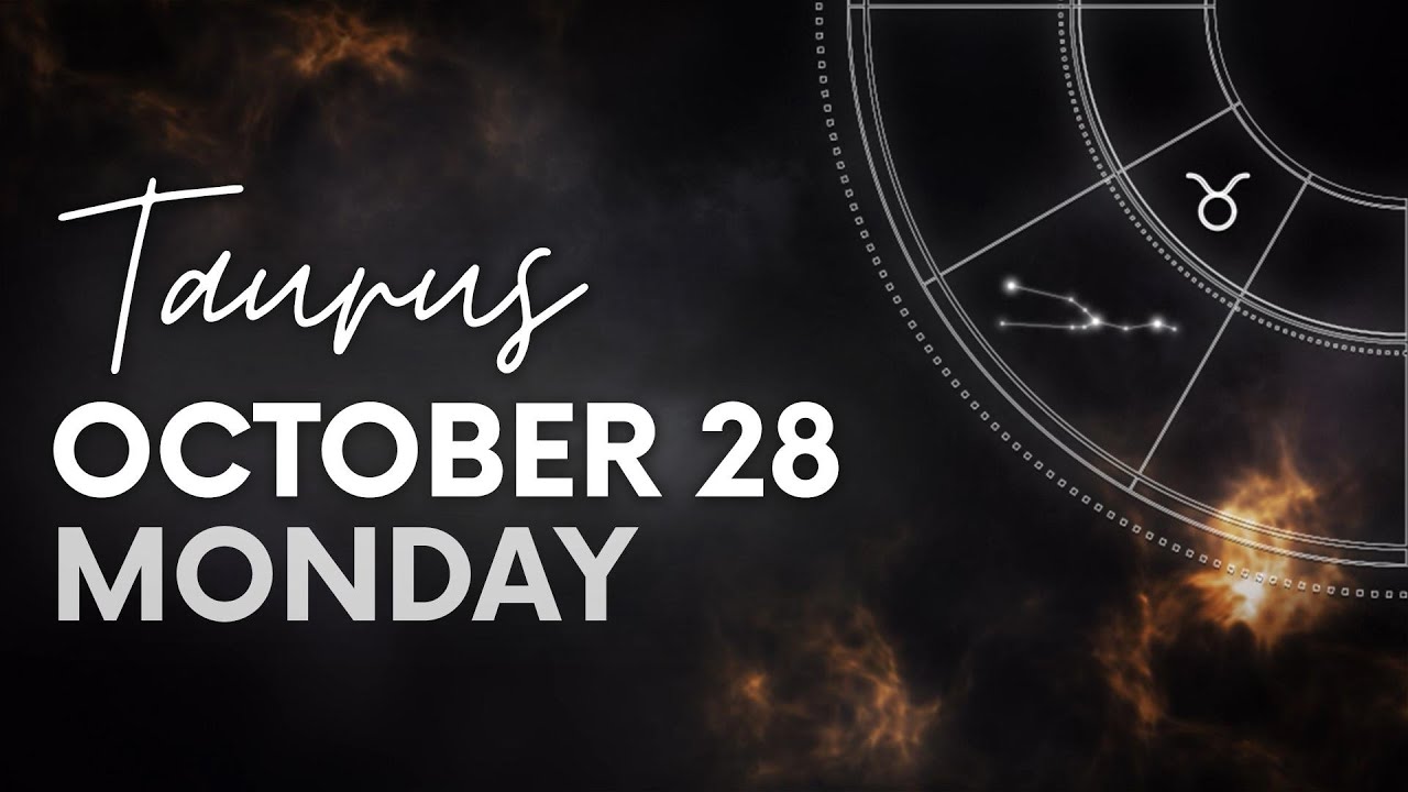 Taurus - Daily Horoscope - October 28, 2024 - YouTube