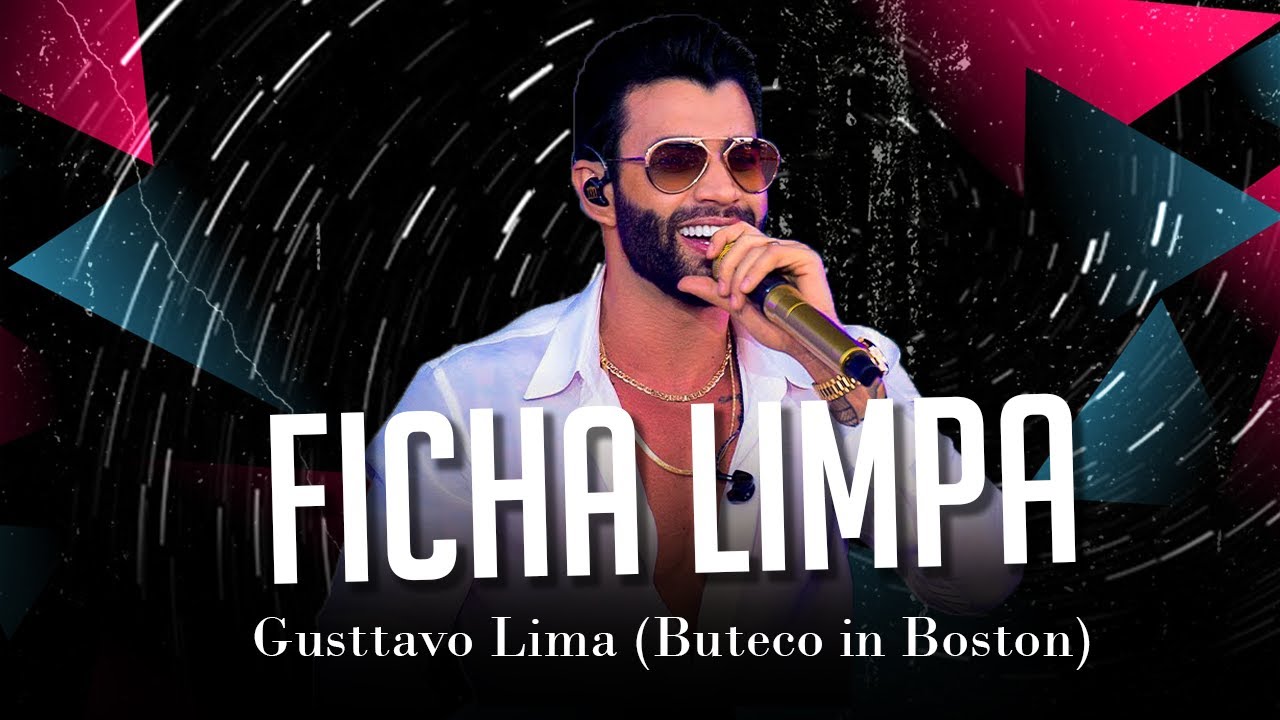 Gusttavo Lima - Ficha Limpa (Buteco in Boston) (letra) | Balada Música ...