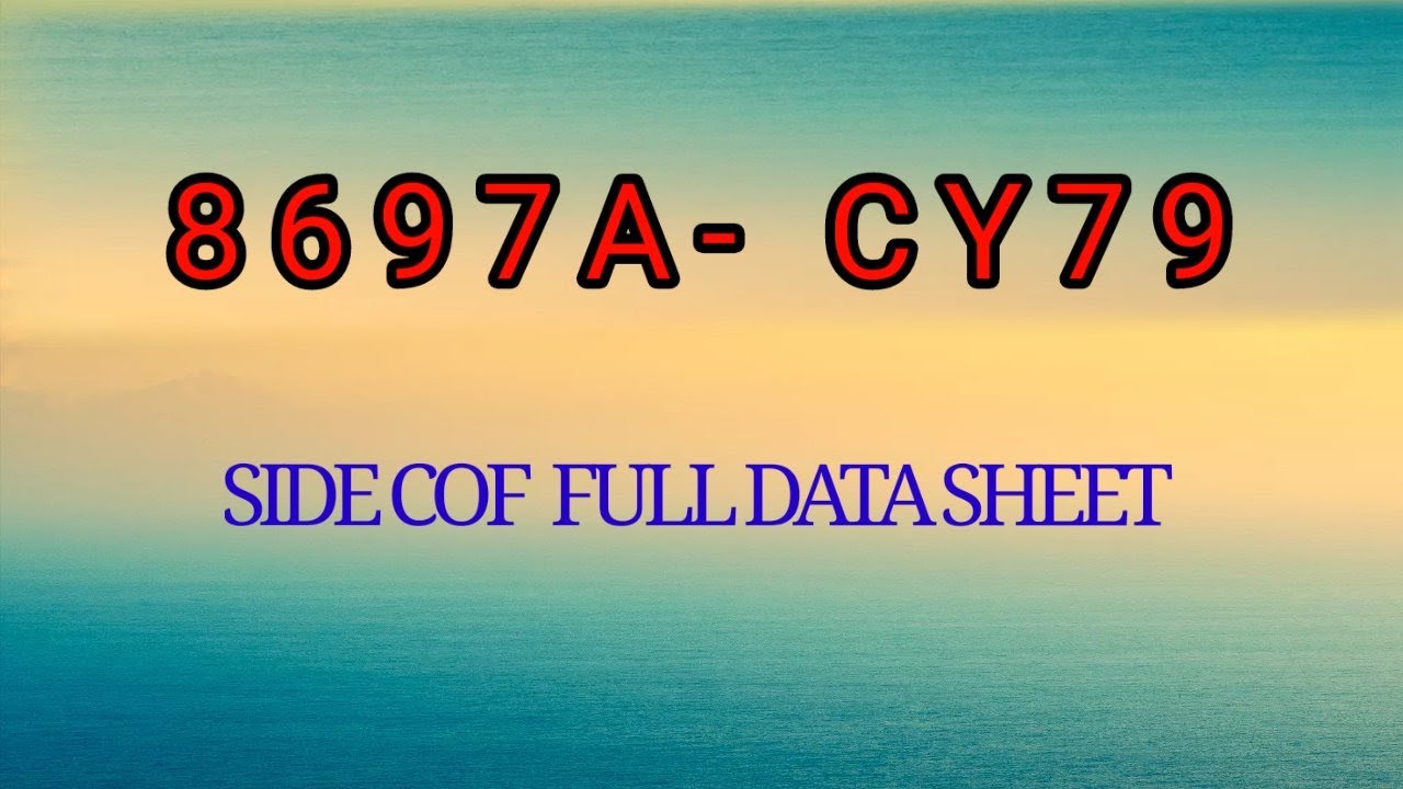 8697A CY79 cof datasheet - YouTube