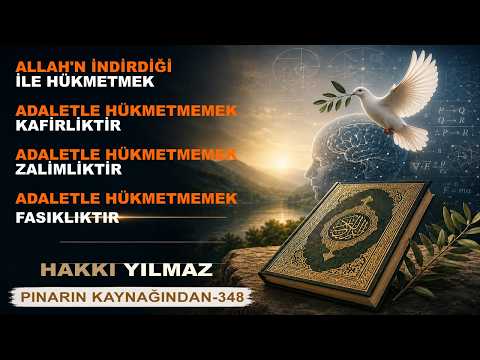 348.ALLAH'N İNDİRDİĞİ İLE HÜKMETMEK