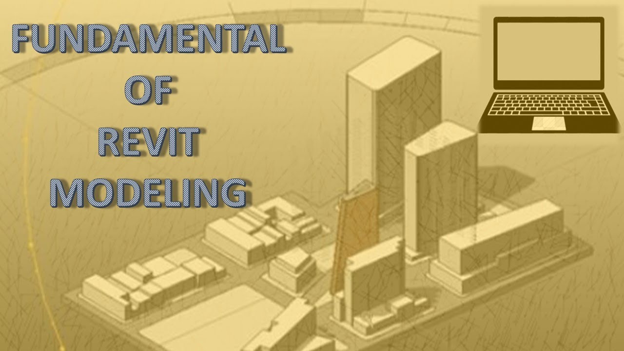 MODULE 01 - FUNDAMENTAL OF REVIT MODELING - YouTube