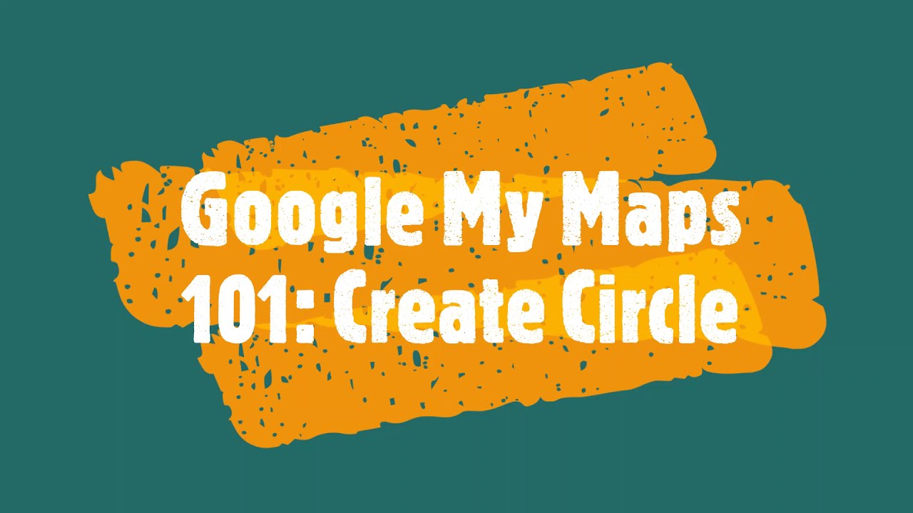 Membuat Peta dengan Google My Maps - 02 - Menggambar Lingkaran - YouTube