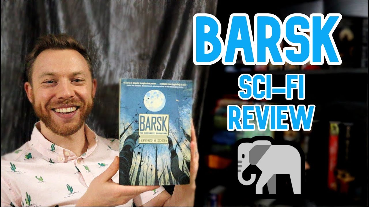 Barsk 🐘 | Lawrence M. Schoen | Sci-fi Book Review - YouTube