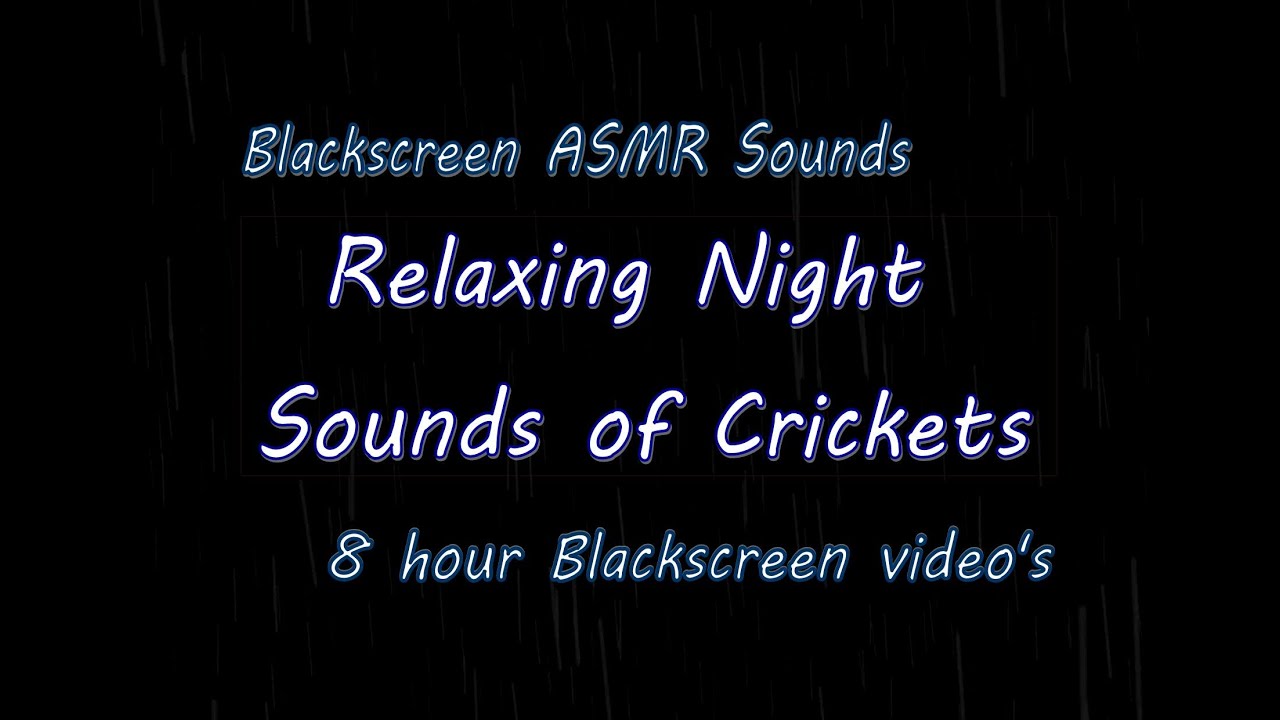 Relaxing Night Sounds of Crickets: Black Screen for Deep Sleep and ...