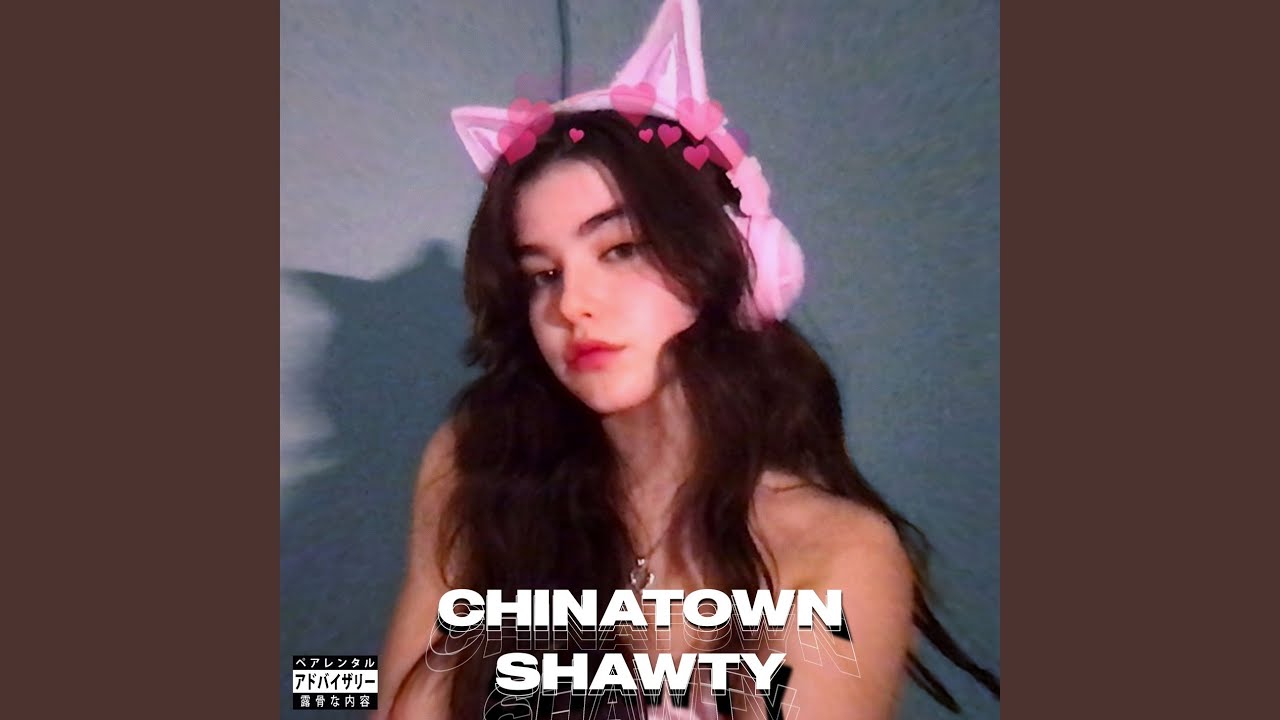 Chinatown Shawty - YouTube