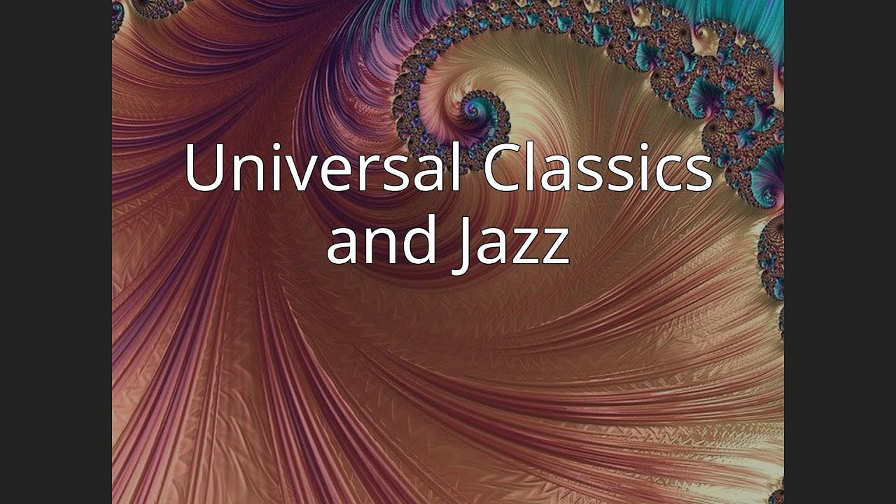 Universal Classics and Jazz - YouTube