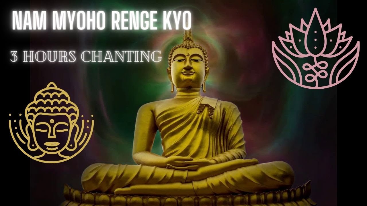 Nam Myoho Renge Kyo - Daimoku| Buddhist Mantra | Miracle Mantra | 3 ...