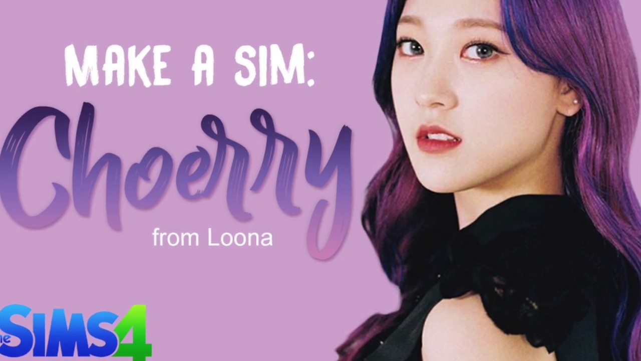 EP #1 Create a sim: Loona Choerry - YouTube