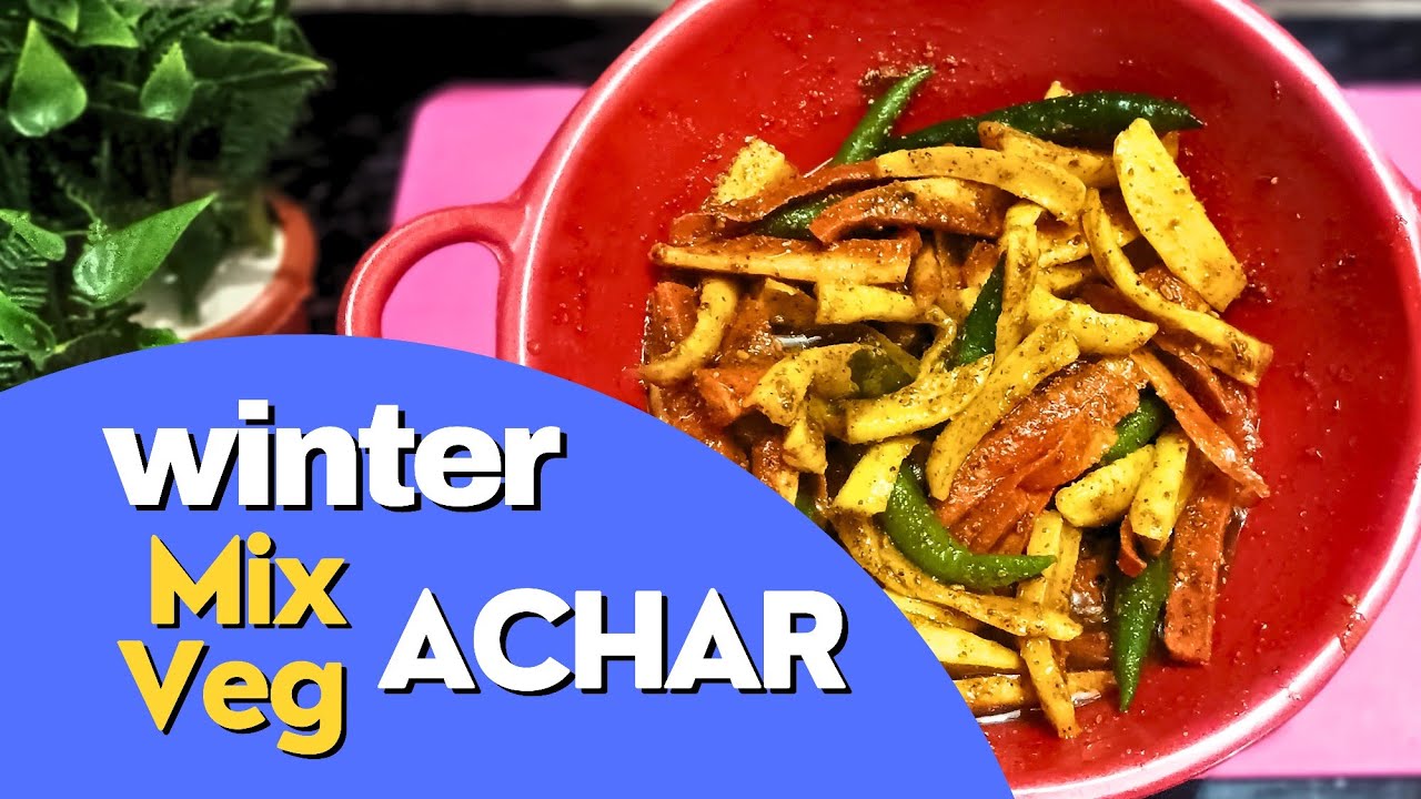How to make mix veg achar विंटर स्पेशल मिक्स वेज़ अचार (Winter special ...