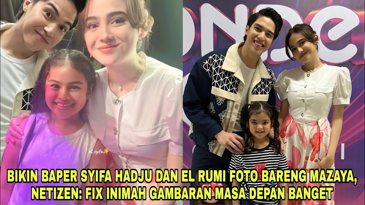 Foto Bareng Mazaya, Syifa Hadju Dan El Rumi Bikin Baper Netizen ...