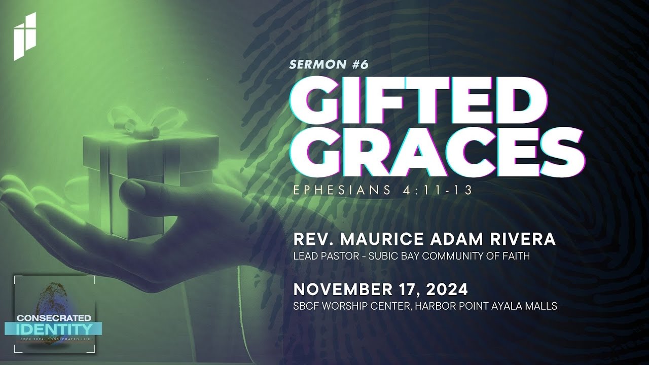 Consecrated Identity 06. Gifted Grace - P. Mau Rivera | SBCF Sunday's ...
