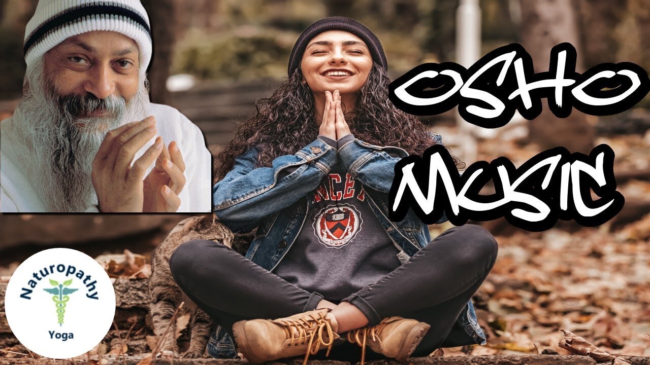 OSHO Meditation Music [Meditation Music] (OSHO Meditation Music Relax ...
