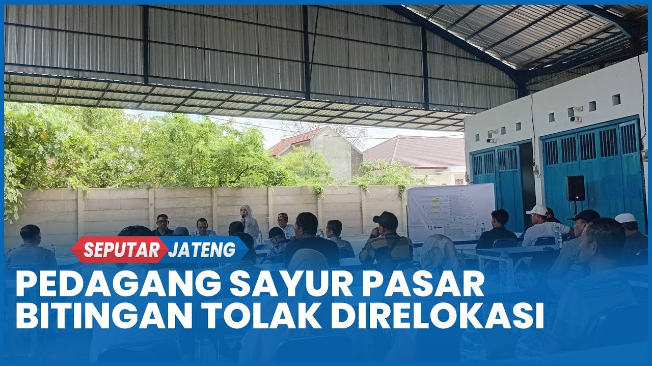 Pedagang Sayur Malam Pasar Bitingan Kudus Tolak Kebijakan Relokasi ke ...
