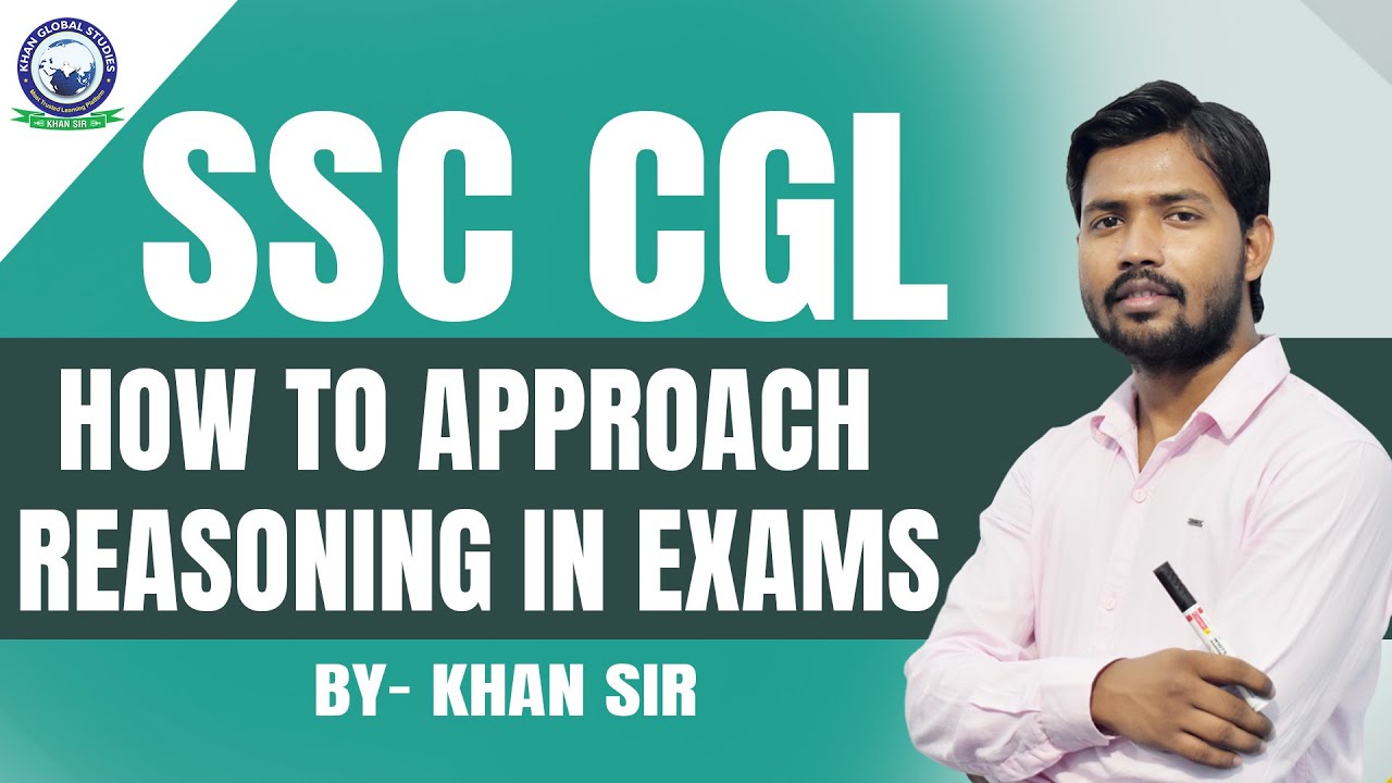 SSC CGL || How to Approach Reasoning in Exams || By Khan Sir - YouTube