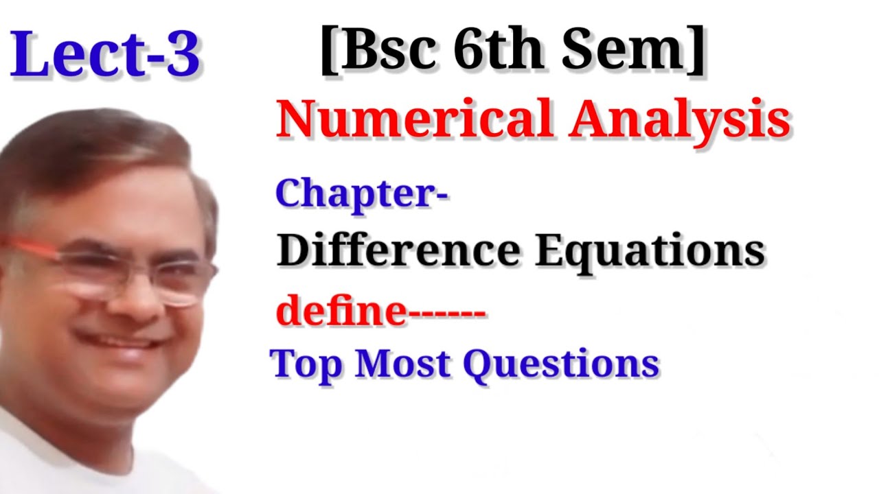 Difference Equations,Difference Equations in Numerical Analysis Bsc ...