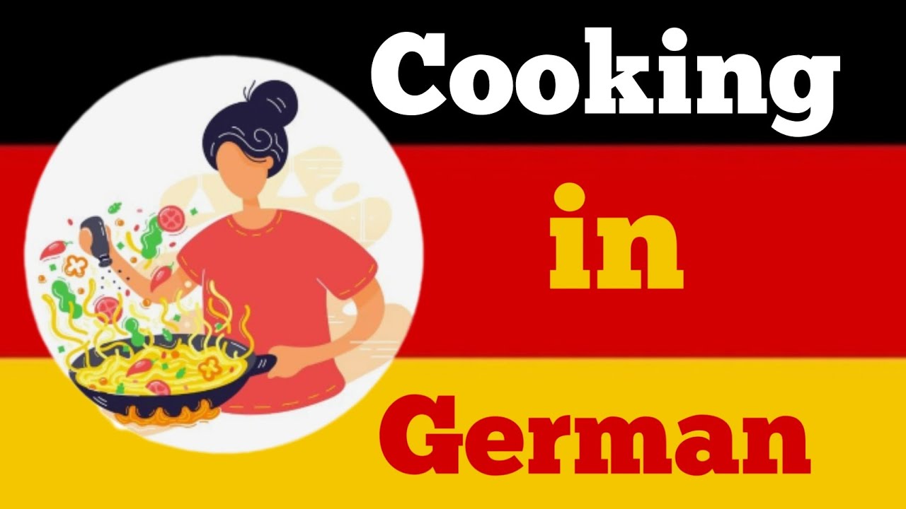 German words : cooking in German - YouTube
