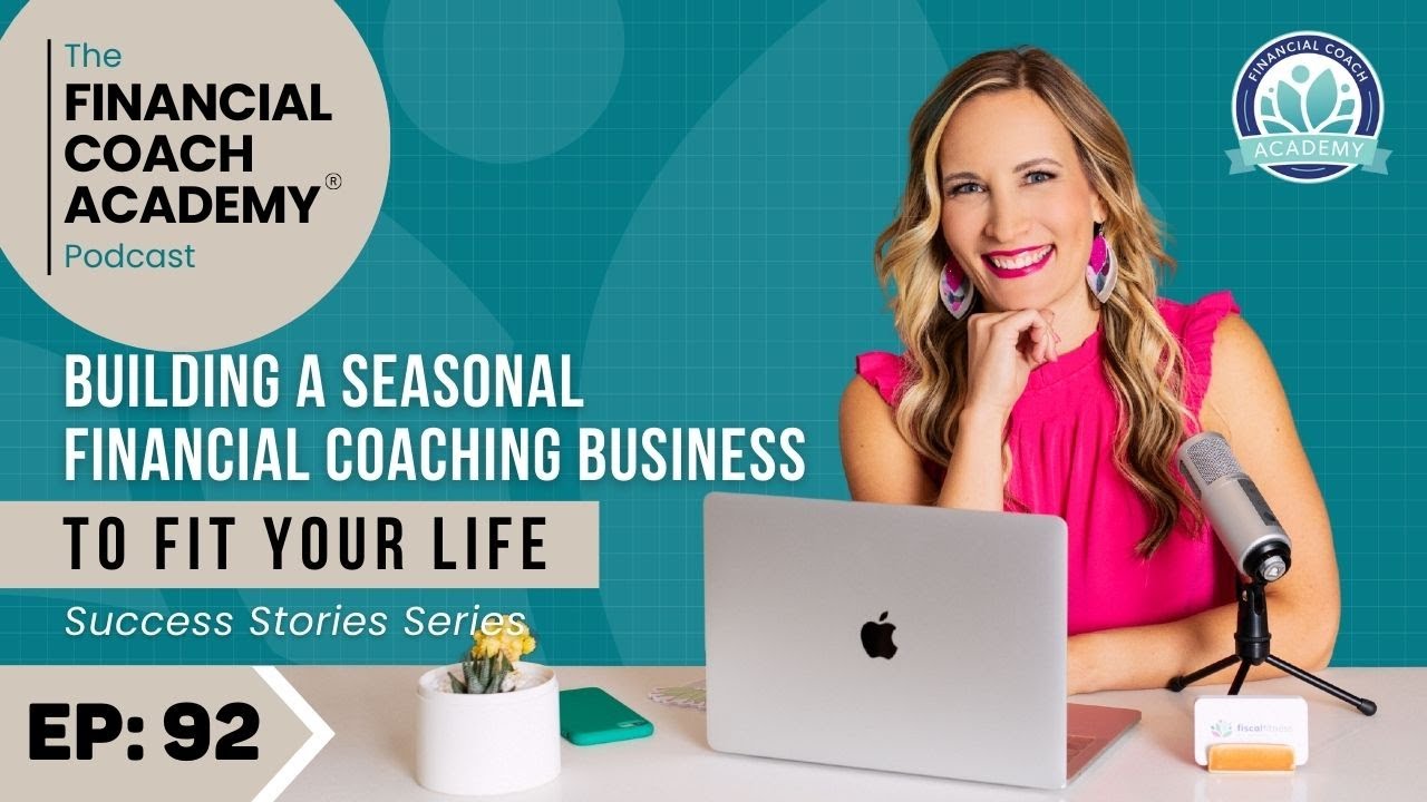 Building a Seasonal Financial Coaching Business to Fit Your Life ...