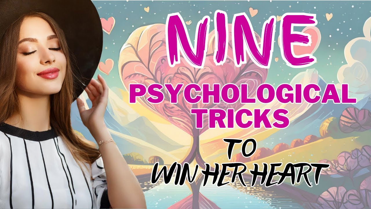 9 Psychological Tricks to Win Her Heart | Psychological Tricks to Make ...