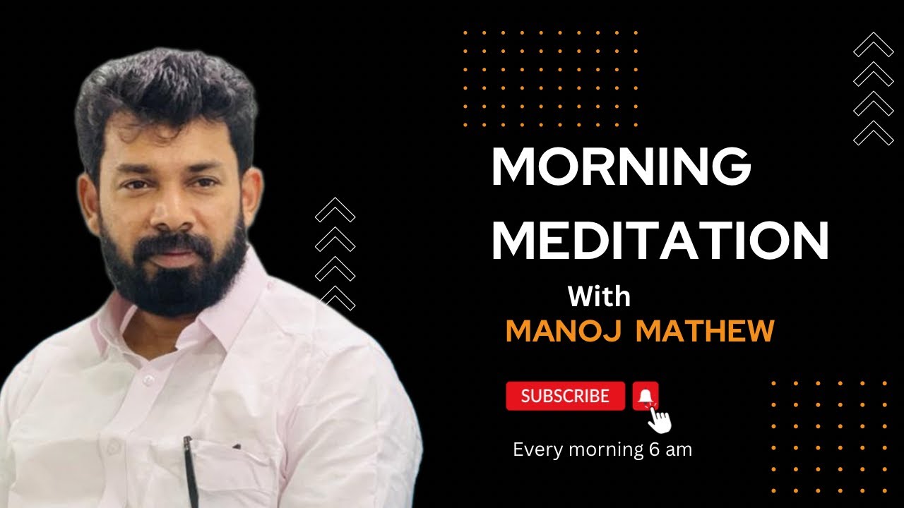 Channel One is live morning Meditation with Manoj Mathew - YouTube