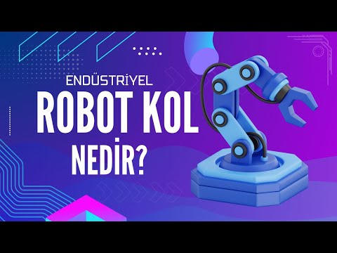 Endüstriyel Robot Kol Nedir?