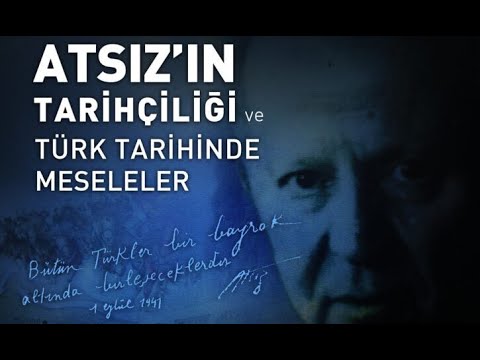 Atsız’ın Tarihçiliği ve Türk Tarihinde Meseleler
