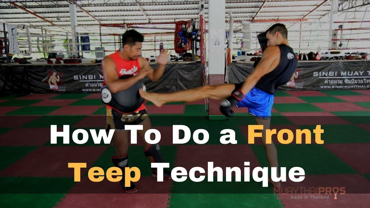 Muay Thai Teep Tips: Basic Muay Thai Teep Tutorial - YouTube
