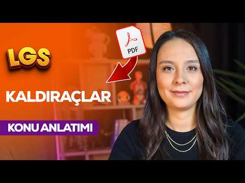 Kaldıraçlar Konu Anlatımı ve Yeni Nesil Soru Çözümü 8.Sınıf LGS Fen Bilimleri