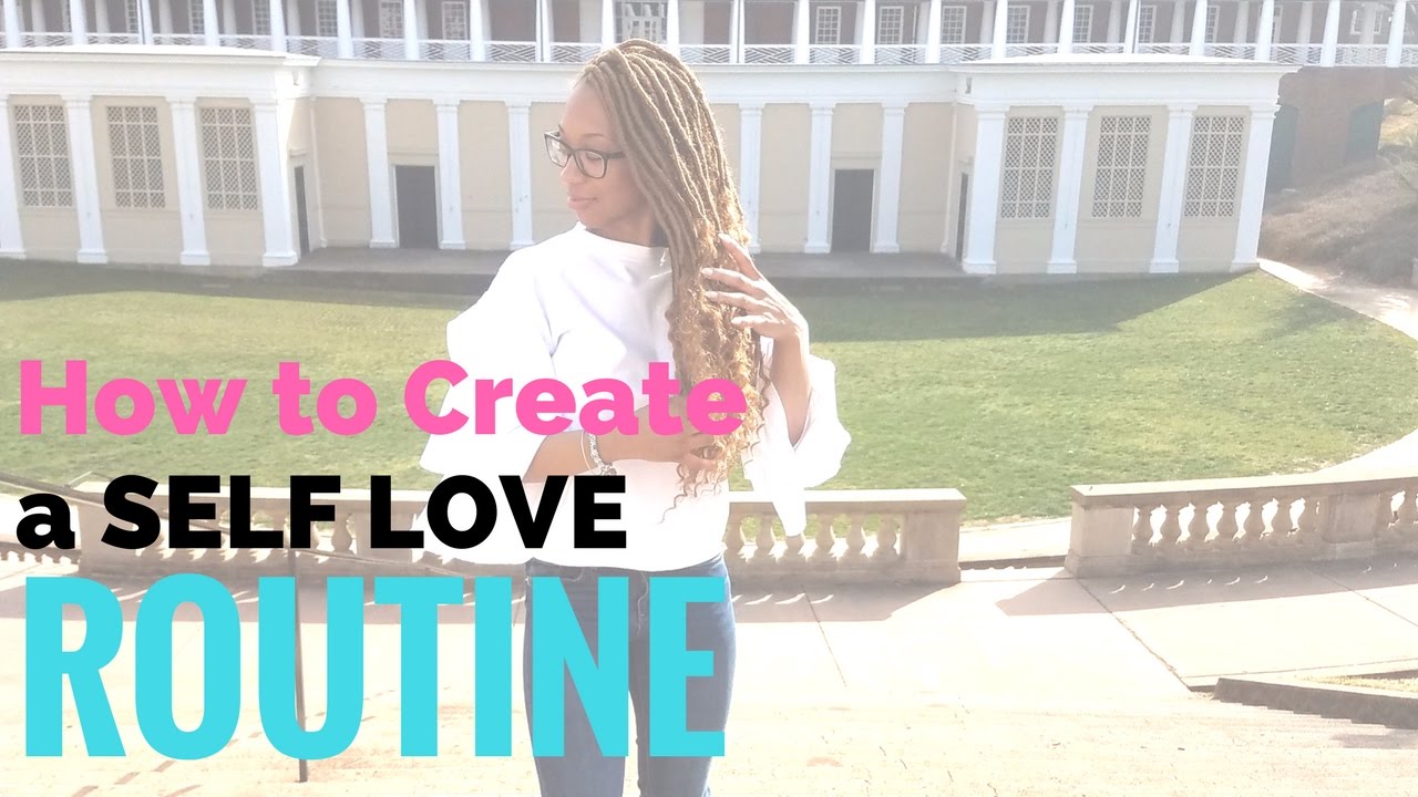How to Create a Self Love Routine - YouTube