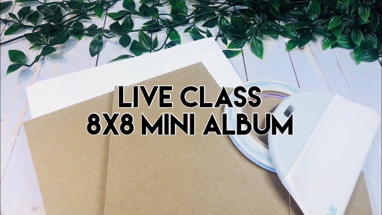 Live Tutorial ~ 8x8 Mini Album Tutorial Part 1 - YouTube