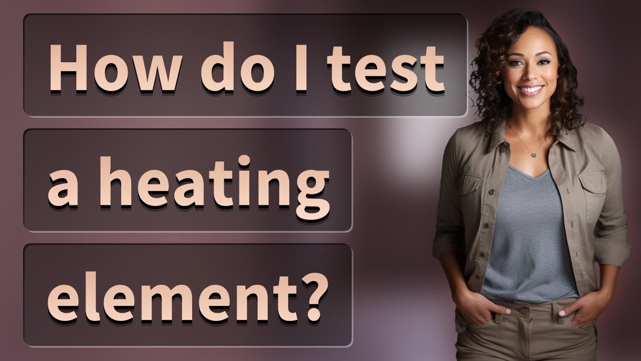 How do I test a heating element? - YouTube
