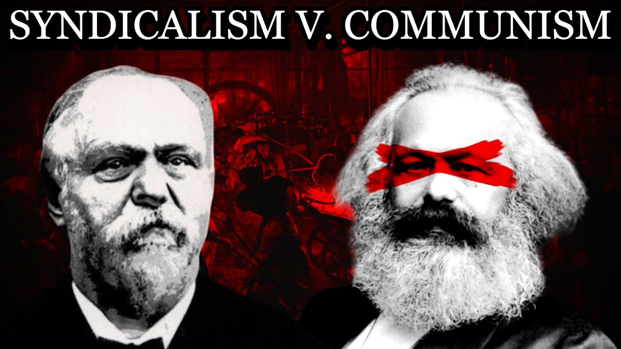 SYNDICALISM vs COMMUNISM — What’s the Difference? - YouTube