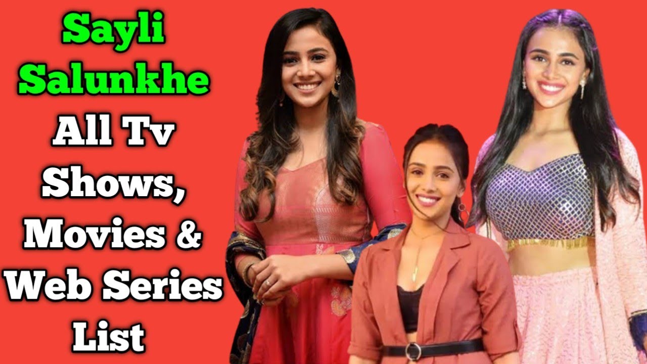 Sayli Salunkhe All Tv Serials List || Full Filmography | All Web Series ...