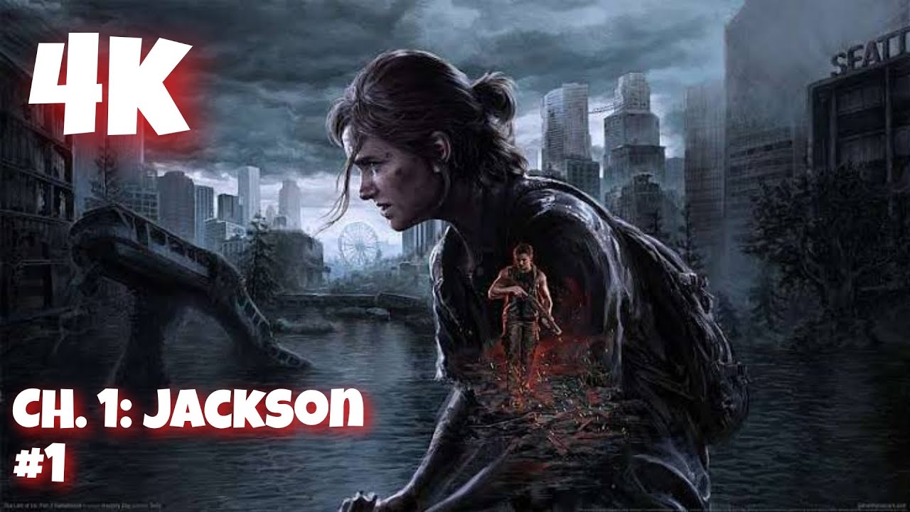THE LAST OF US PART 2 REMASTERED: LIFE GOES ON - CHAPTER 1 (JACKSON ...