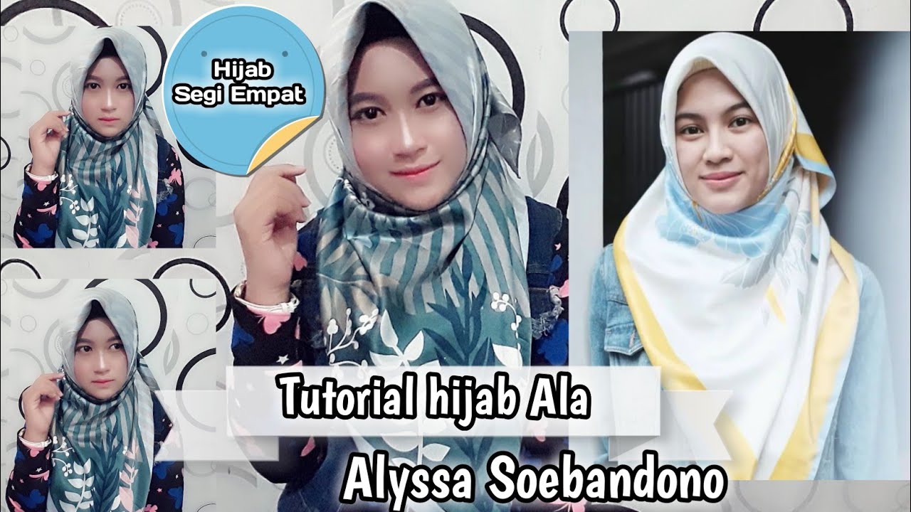 Tutorial hijab segi empat || Tutorial hijab ala alyssa soebandono - YouTube