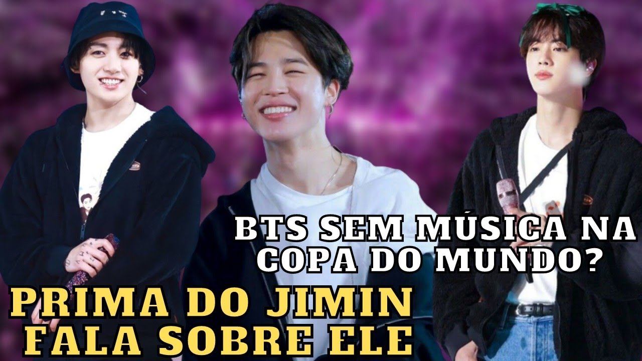 PRIMA DO JIMIN FALA SOBRE ELE; K-MIDIA CRIA CONFUSÃO SOBRE BTS NA COPA ...