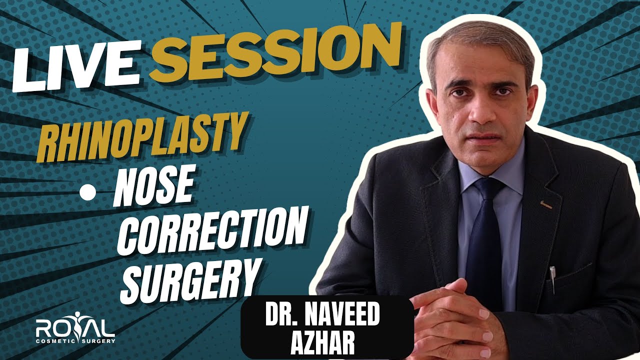 Live Session Q/A | Royal Cosmetic Surgery Islamabad | Dr. Naveed Azhar ...