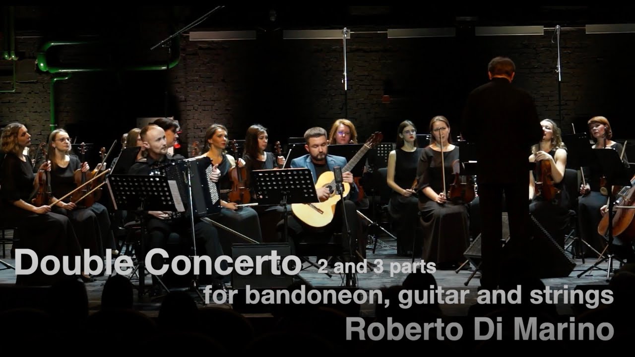 Roberto Di Marino "Double concerto" for bandoneon, guitar and strings ...