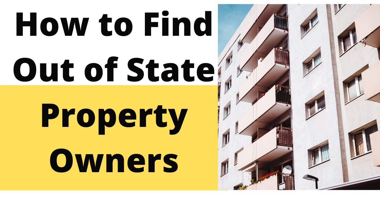 How to Find Out-of-State Property Owners: Step-by-Step Guide for Real ...