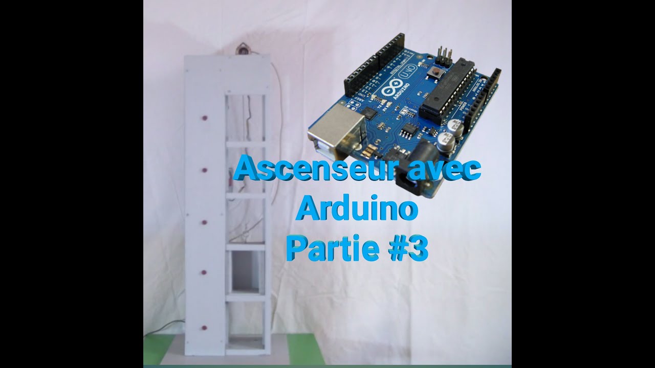Créer un ascenseur avec Arduino /Partie 3 - YouTube