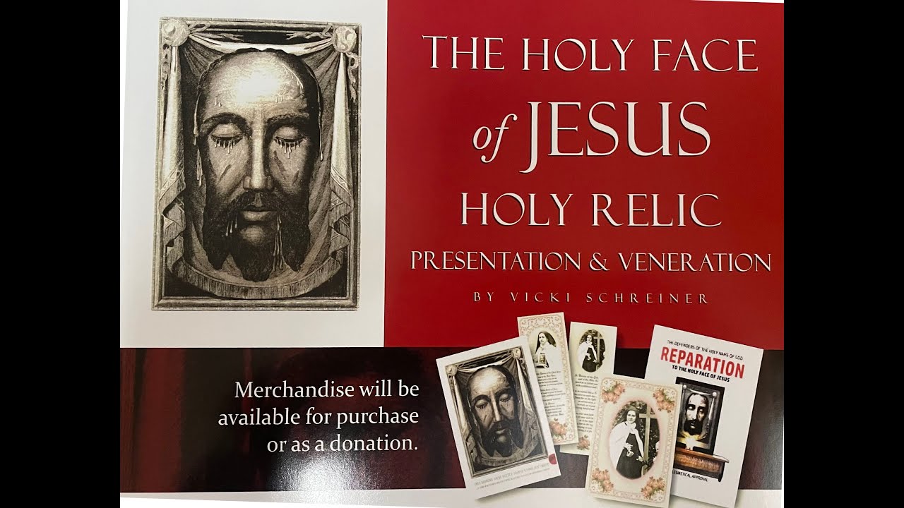 The Holy Face of JESUS HOLY RELIC Presentation & Veneration and Mass ...